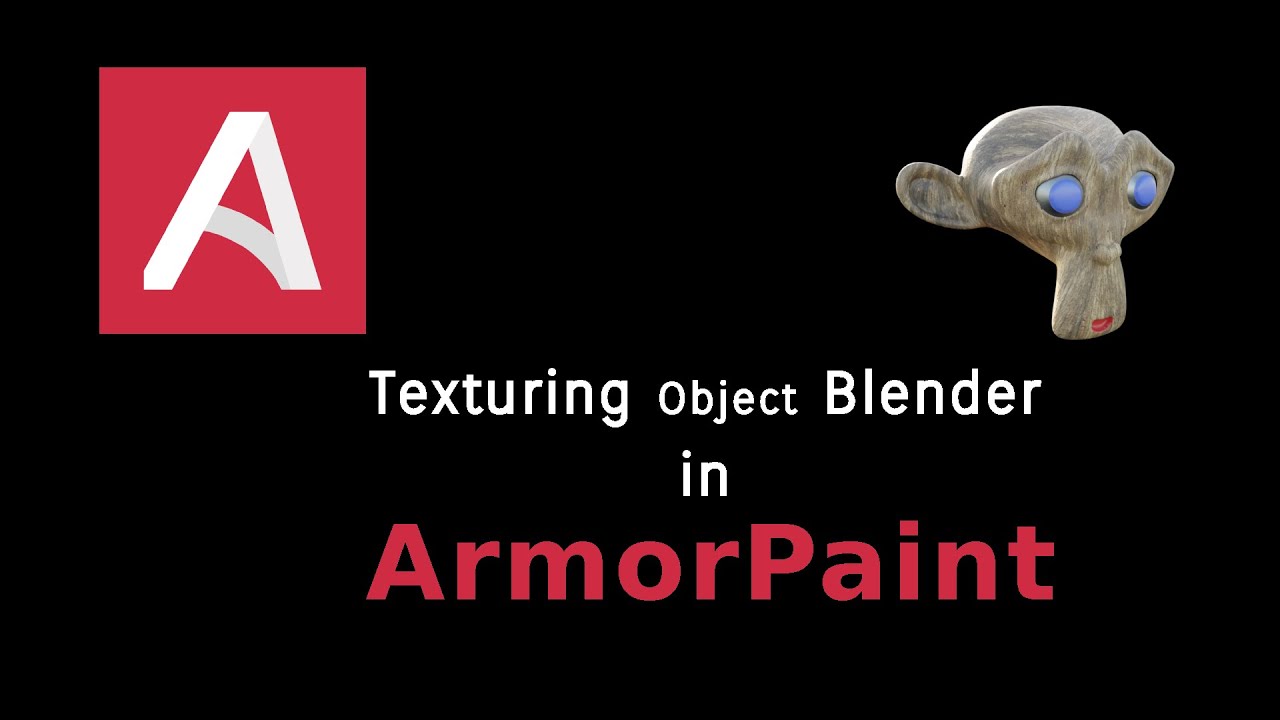 Texturing with ArmorPaint Blender (Basic)