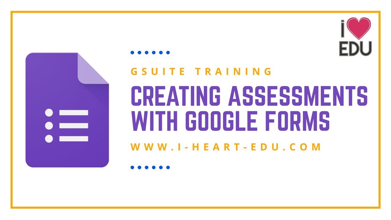 Creating Assessments with Google Forms
