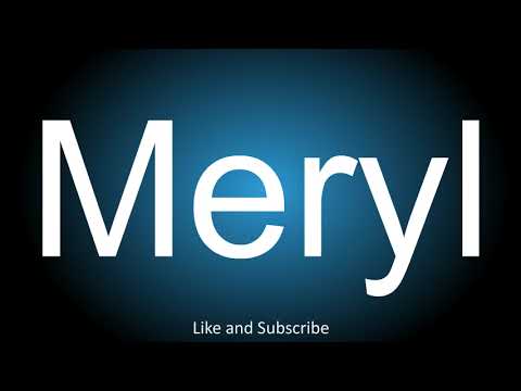 How to correctly pronounce - Meryl.