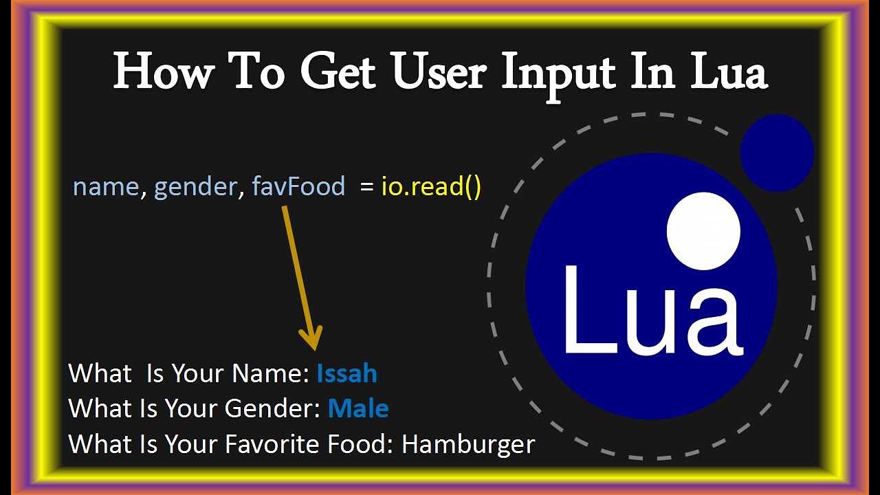 Lua Tutorials | Getting User Input In Lua | Lua For Beginners