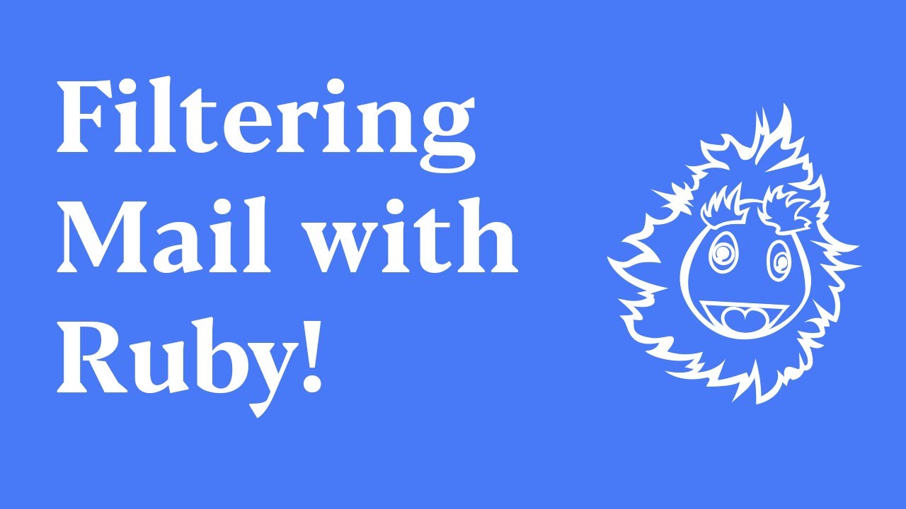 Filtering Mail with Ruby!