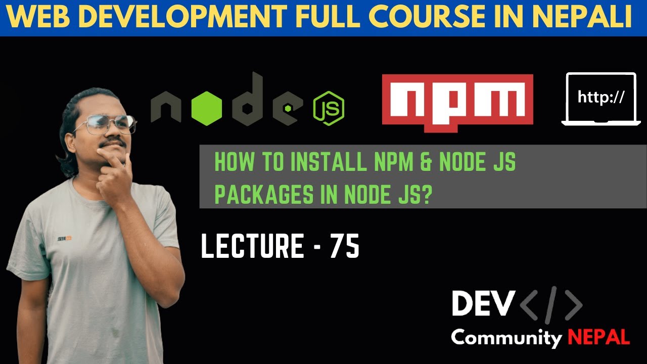 Node.Js Tutorial: NPM - Node Package Manager |DEV COMMUNITY NEPAL