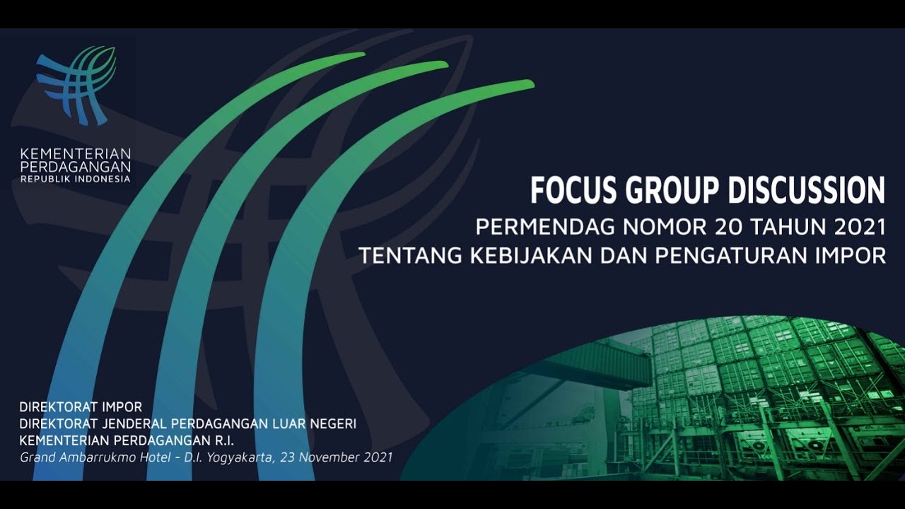 FGD Permendag Nomor 20 Tahun 2021 Tentang Kebijakan dan Pengaturan Impor