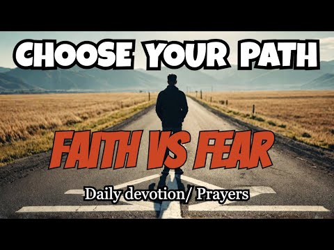 The Real Difference Between Fear and Faith for a Better Life
