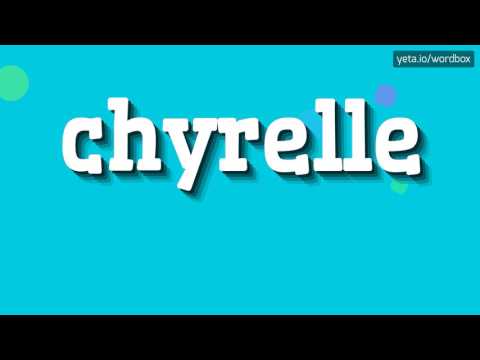 CHYRELLE - HOW TO PRONOUNCE IT!?