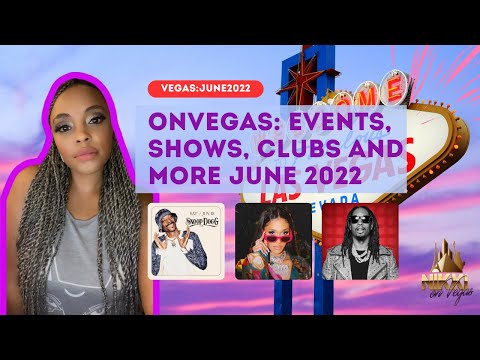 OnVegas June2022: Events, Concerts & Shows in Las Vegas
