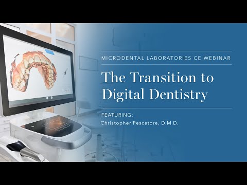 Dr. Chris Pescatore - The Transition to Digital Dentistry Webinar