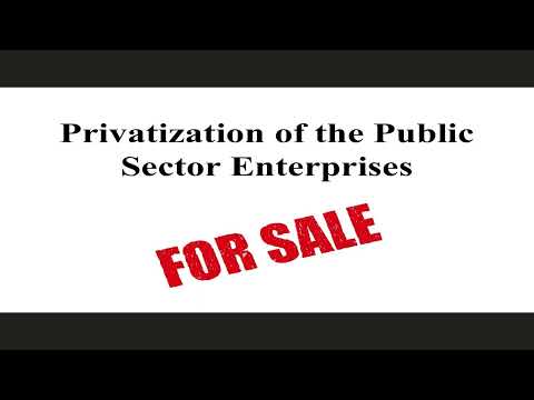 Privatisation of Public Sector Enterprises I Need for Privatisation I Disinvestment in India
