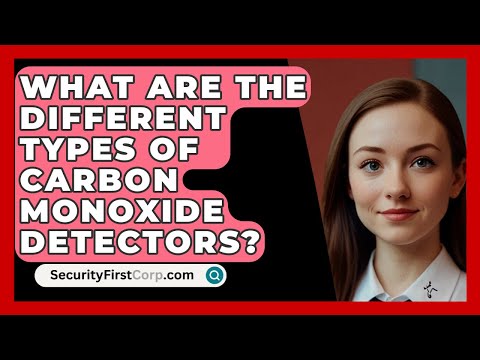 What Are The Different Types Of Carbon Monoxide Detectors? - SecurityFirstCorp.com