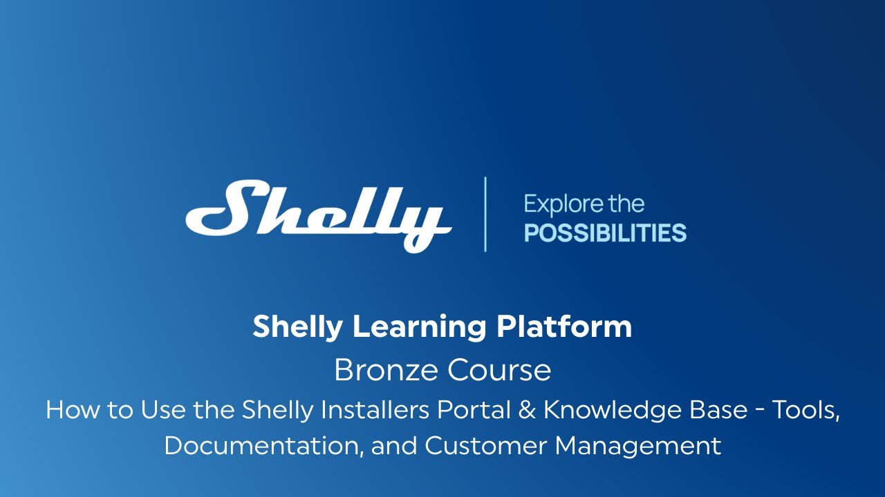 05   How to Use the Shelly Installers Portal & Knowledge Base   Tools, Documentation, and Customer M