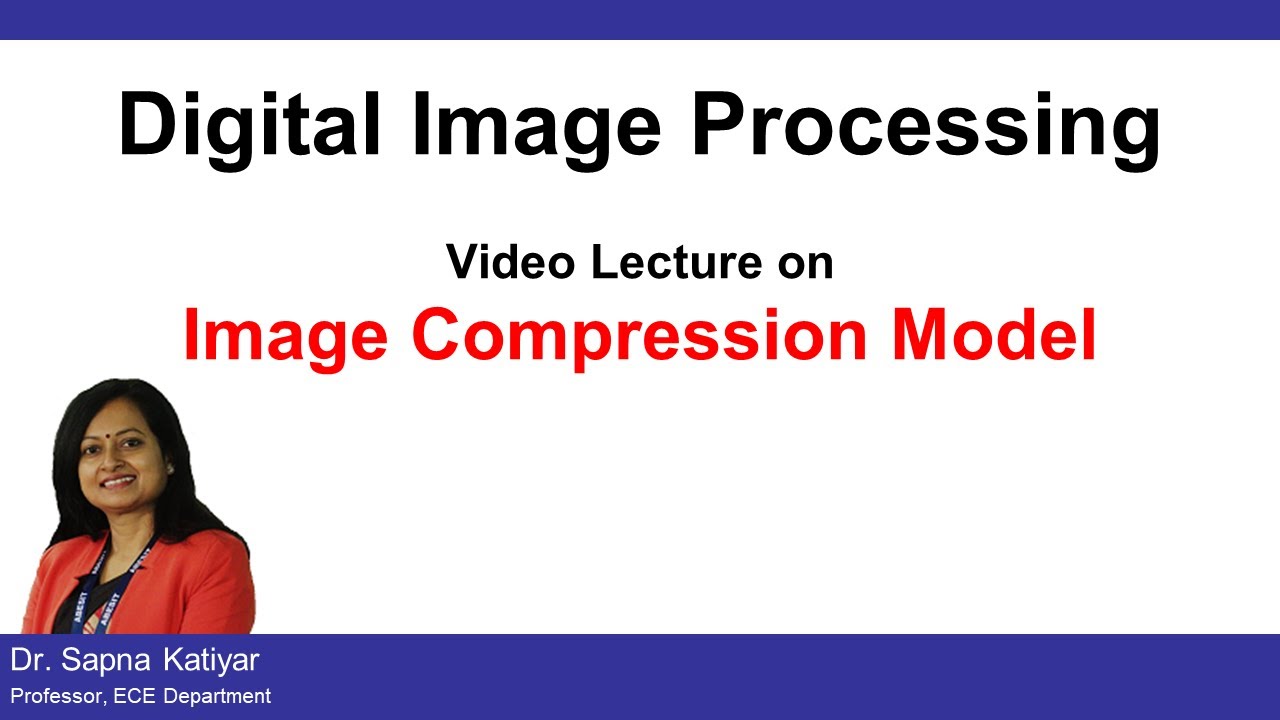 L36 | Image Compression Model || Digital Image Processing (AKTU)