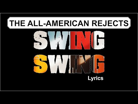 The All American Rejects - Swing, Swing ( Lyrics )