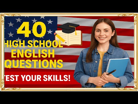 ๐40 Essential High School English Quiz Questions | Test Your Grammar, Vocabulary, and Reading Skills