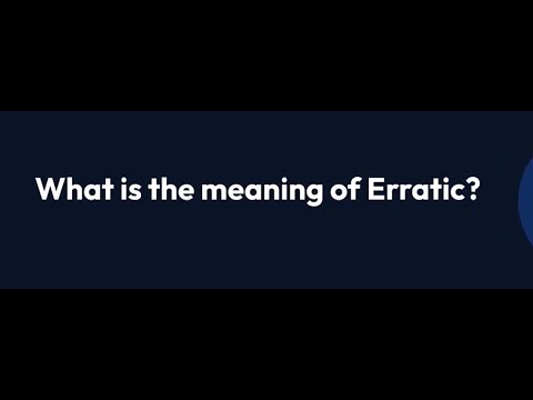 What is the meaning of Erratic (Hindi and English)
