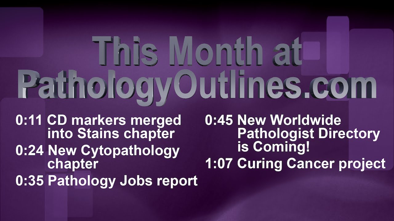 This Month At PathologyOutlines.com,  May 2021