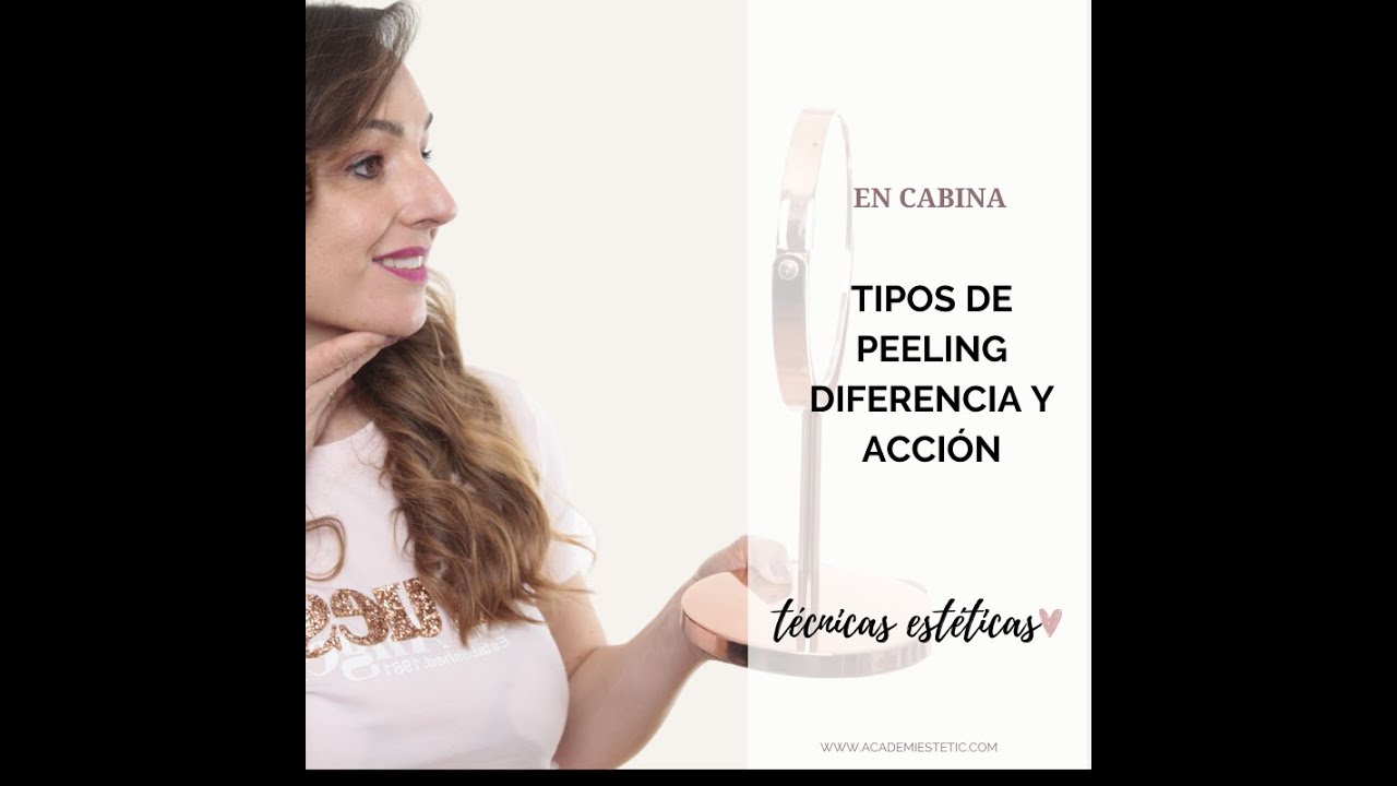 TIPOS DE PEELING DIFENRECIA Y ACCIÓN