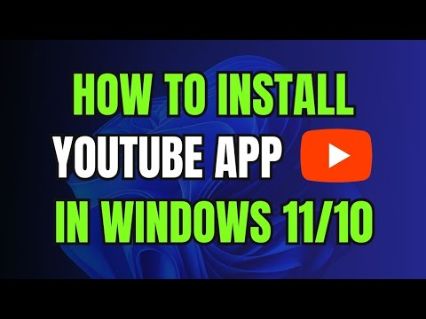 How to Download & Install YouTube App in Windows 11/10 PC or Laptop