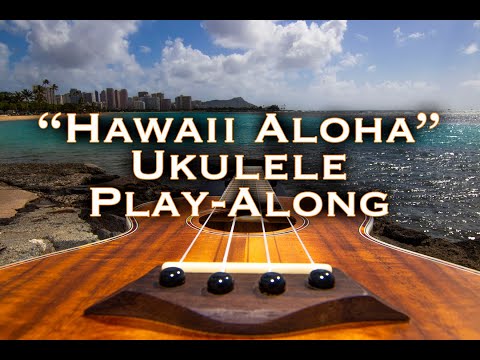 "Hawai'i Aloha" Ukulele Play-Along #Ukulele