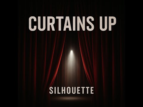 Silhouette – Curtains Up (Official Audio)
