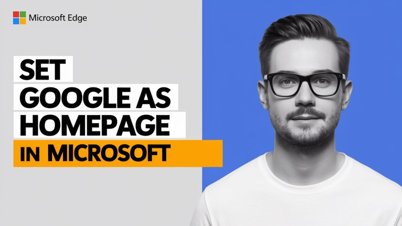 How to Set Google as Homepage in Microsoft Edge [TUTORIAL]