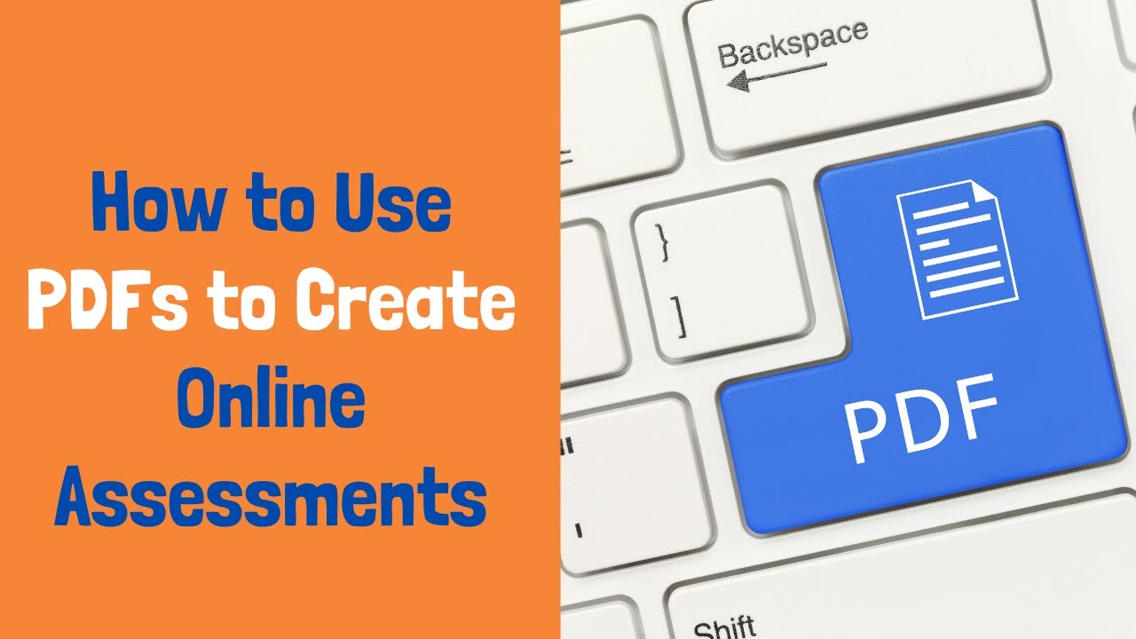 How to Use PDFs to Create Online Assessments