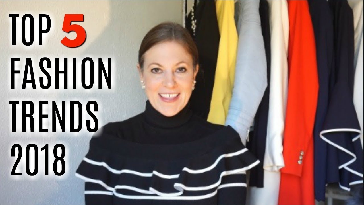 My Top 5 fashion trends for spring summer 2018| Elegant Fashion | FASHION FOR LADIES OVER 40