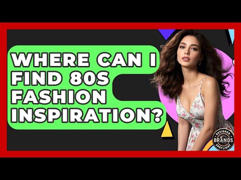 Where Can I Find 80s Fashion Inspiration? - Designer Brands Spotlight