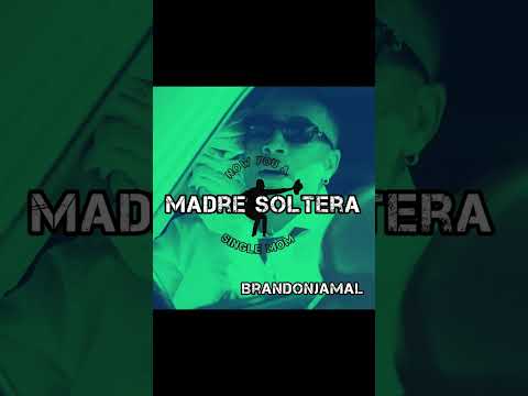 Madre Soltera (now you a single mom in Spanish) x brandonjamal