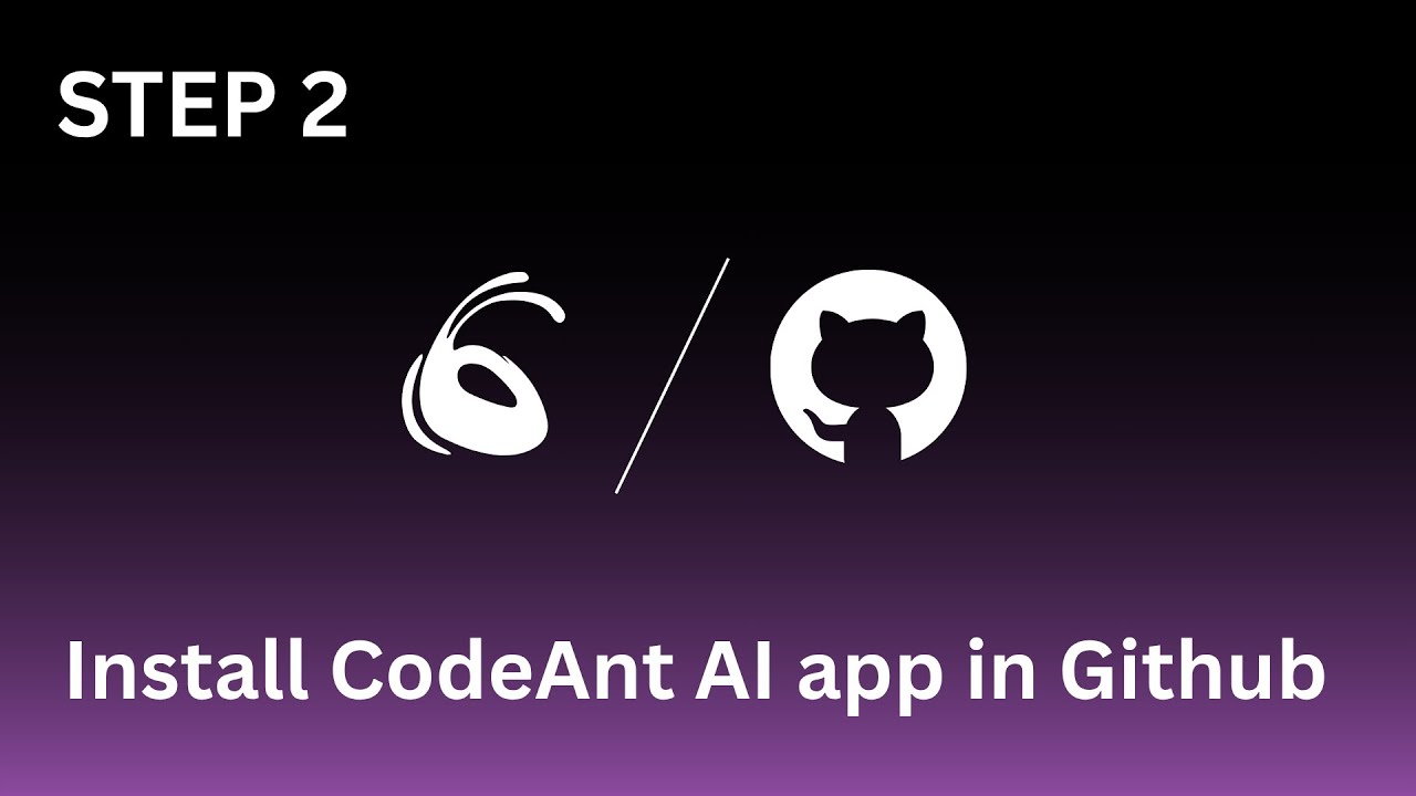 Step 2 - Install CodeAnt AI App in GitHub