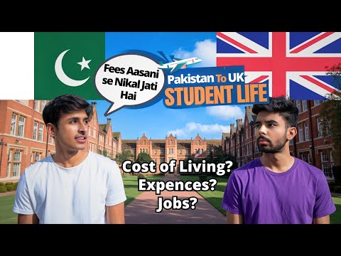 Pakistani Student's Life in UK: Expenses, Fees, Jobs | Cost of living in LONDON for Students