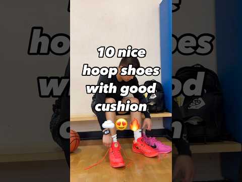 10 Basketball Shoes With Good Cushion