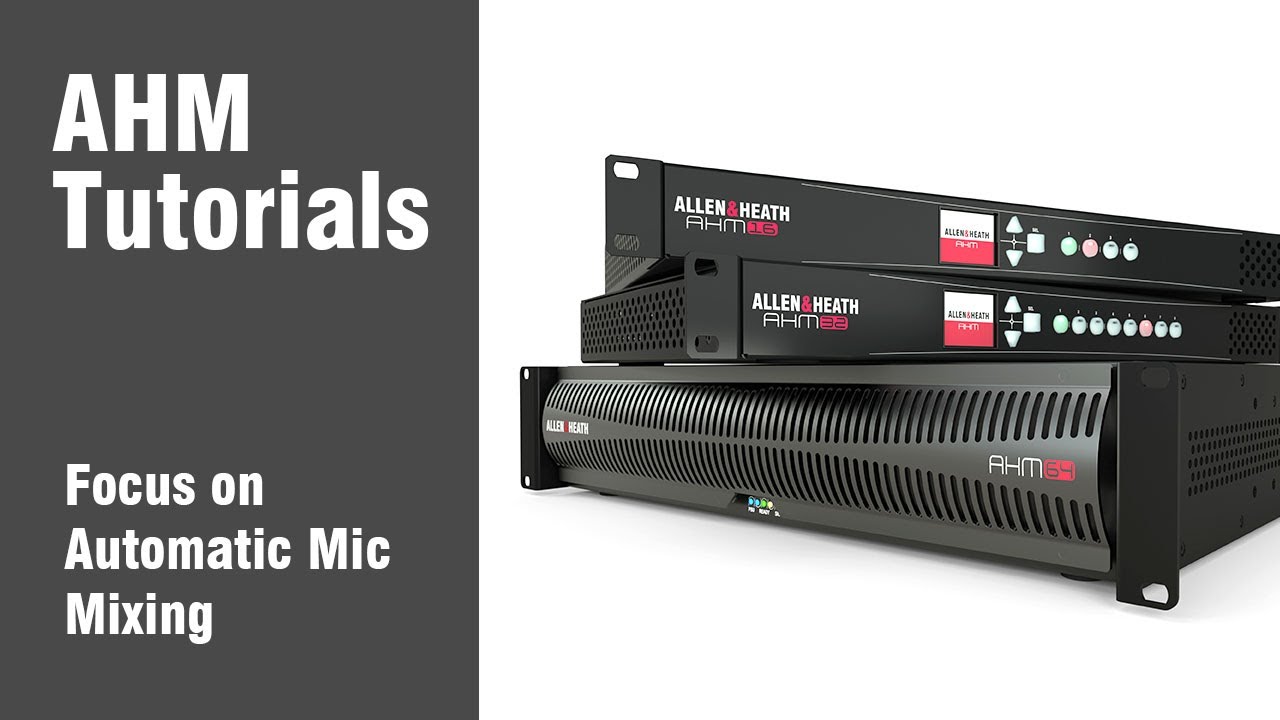 AHM System Manager - Focus on Automatic Mic Mixing