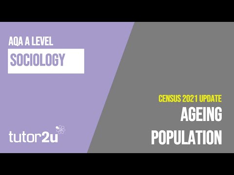 UK's Ageing Population | Census 2021 | AQA A-Level Sociology Update