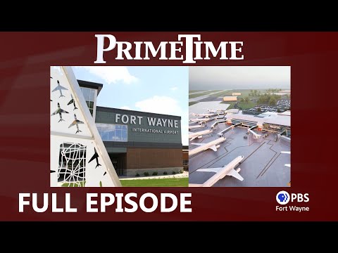 Fort Wayne Airport | PrimeTime | PBS Fort Wayne