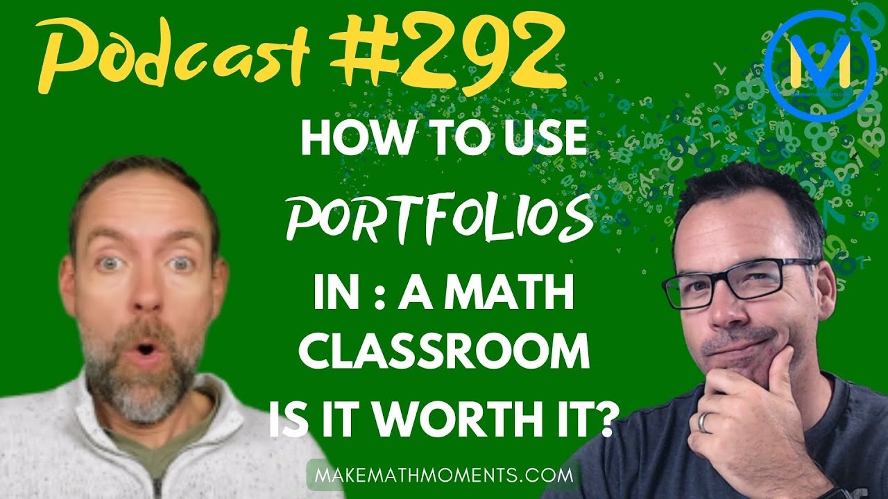 Ep292: How to use Portfolios in a Math Classroom: Is it worth it? - A Math Mentoring Moment