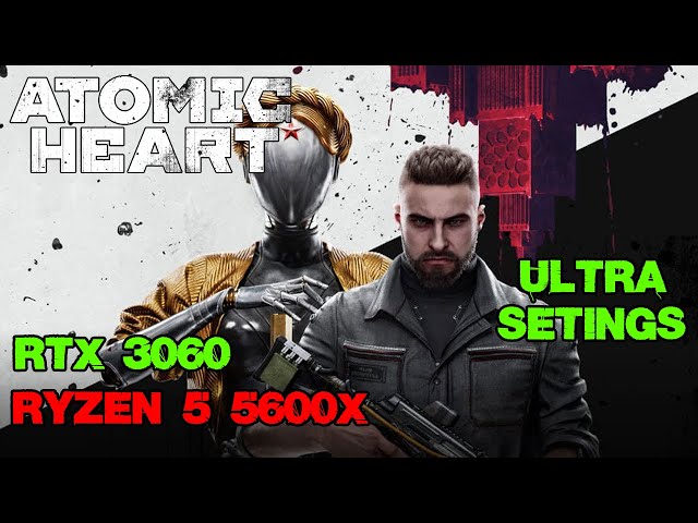 Best Atomic Heart graphics settings for Nvidia RTX 3060 and RTX 3060 Ti