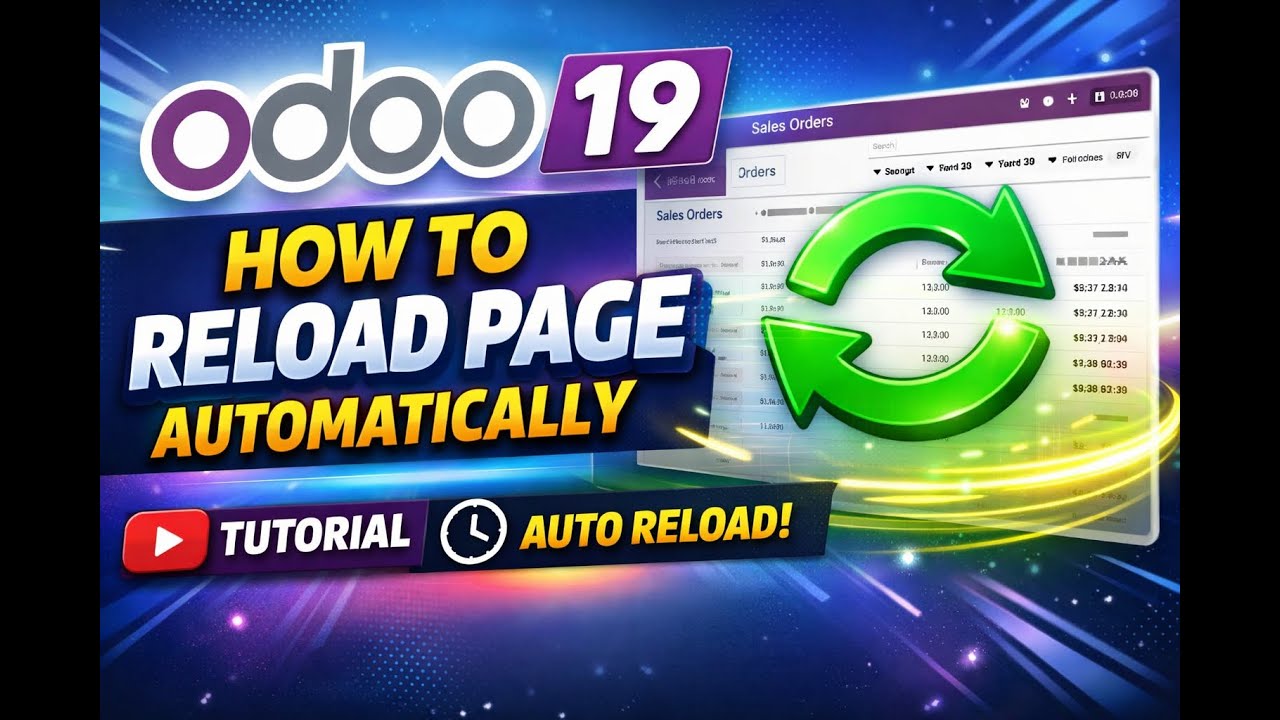 Odoo 19 Tutorial | How to Reload Page Automatically Using Python