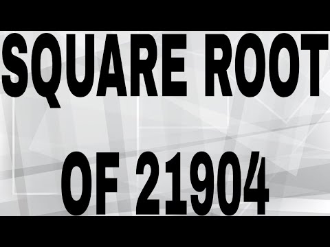 SQUARE ROOT OF 21904