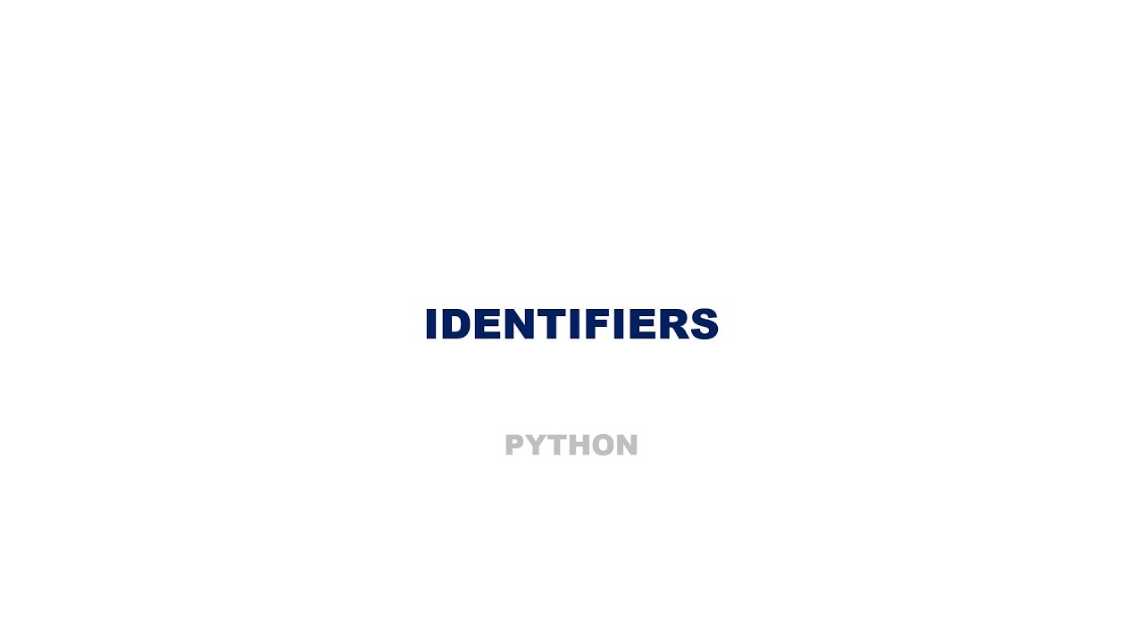 Identifiers in Python  ( KTU ITT 205  PROBLEM SOLVING USINGPYTHON Module 1)