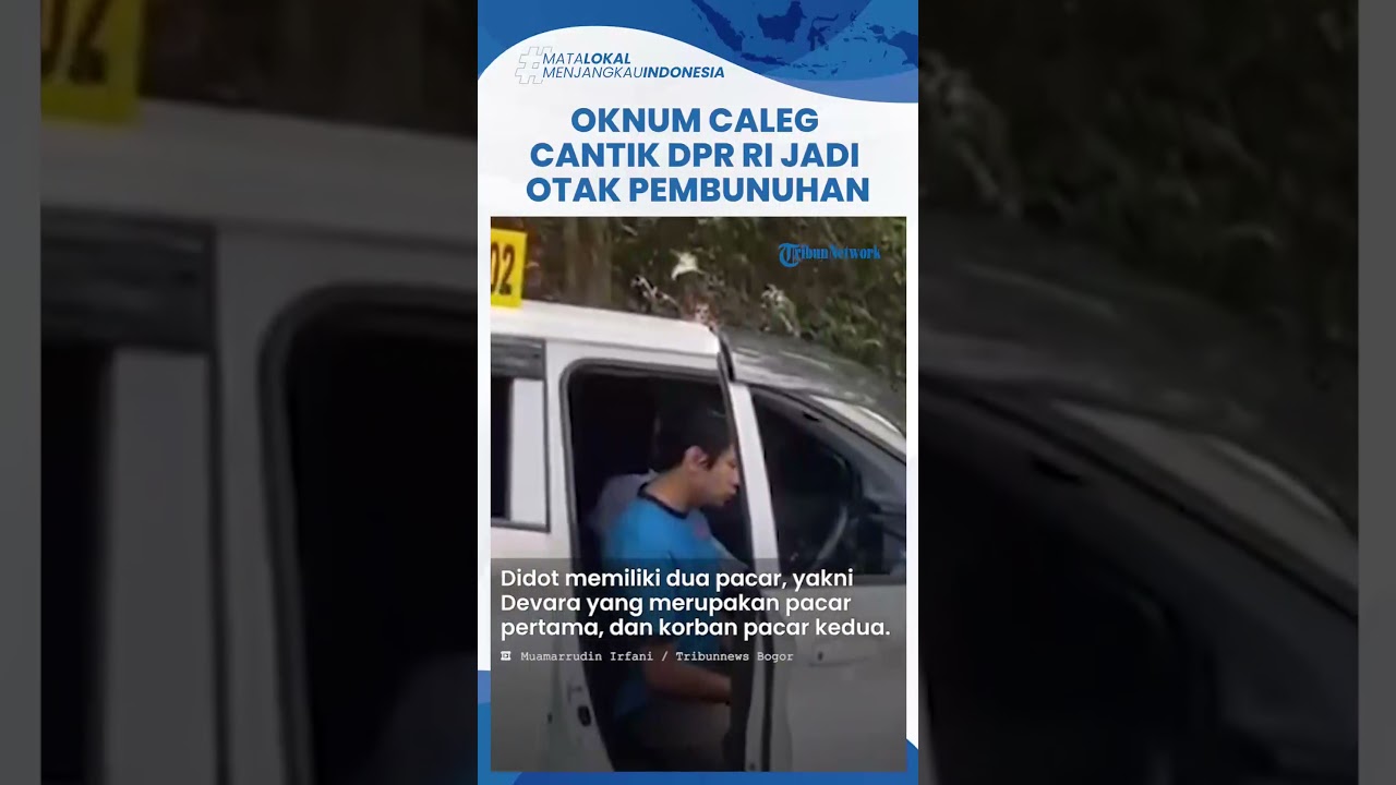 Oknum Caleg DPR RI, Devara Putri Jadi Otak Pembunuhan Banjar, Alasannya Ogah Diduakan Kekasihnya ...