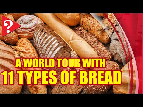 A world tour with 11 types of Bread
