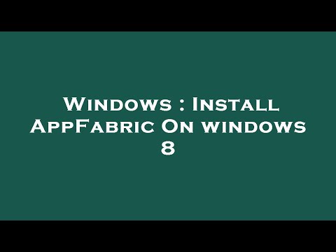Windows : Install AppFabric On windows 8