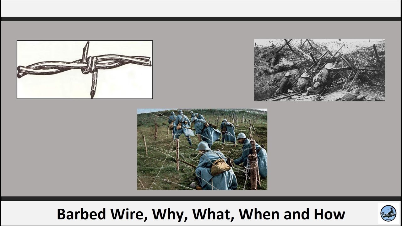 Barbed Wire, Why, What, When and How