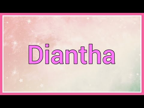 Diantha | Name Origin Meaning Variations