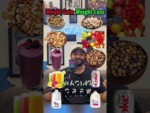 Weight Gain vs Weight Loss Foods - What To Eat