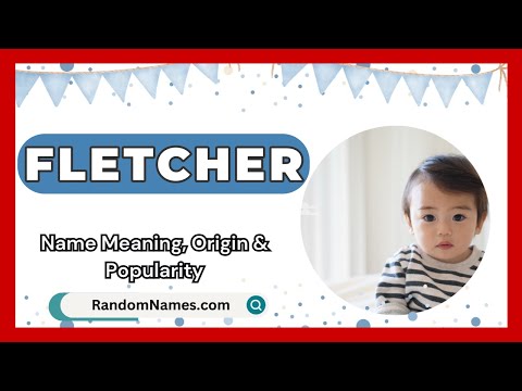 Fletcher - Baby Boy Name Meaning, Origin & Popularity - RandomNames.com
