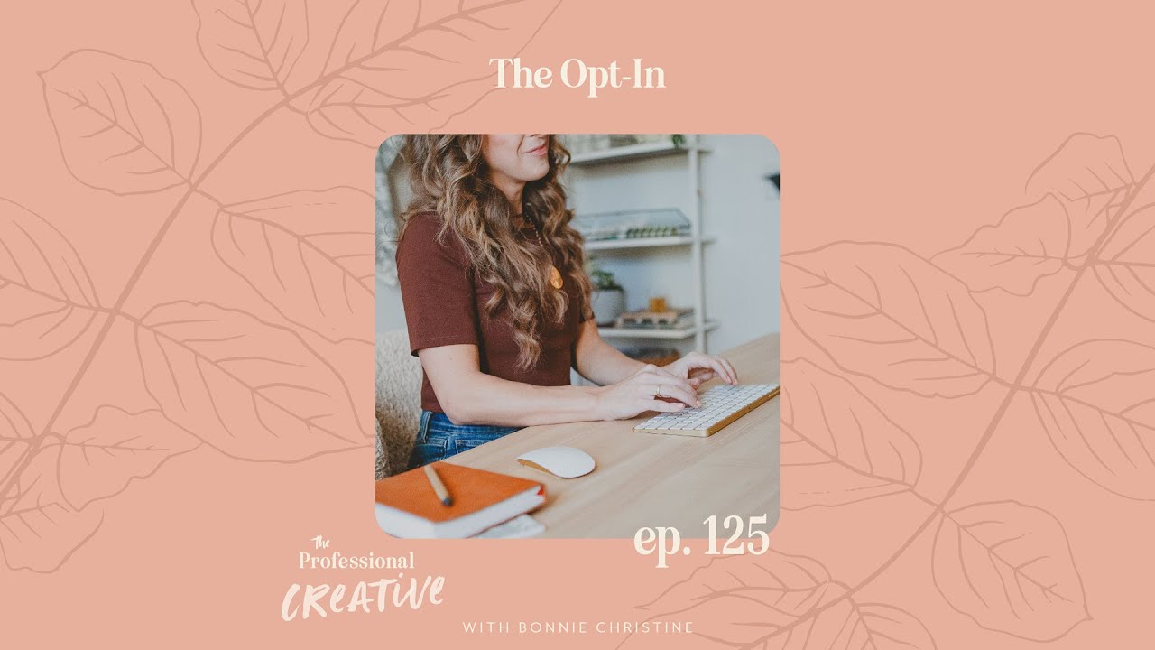 EP.125 : How To Maximize Your Email List With Opt Ins
