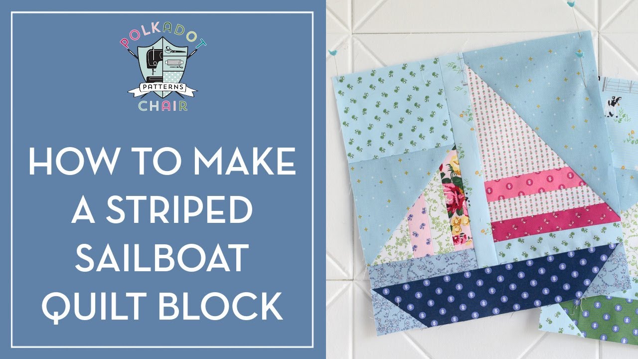 How to Sew the Stripey Sails Boat Quilt Block for the Summer Block Party Quilt Along!