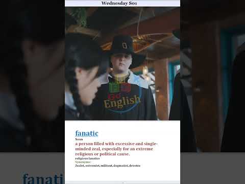 Fanatic - Meaning, Pronunciation, Usage | Learn English with TV Shows - Wednesday