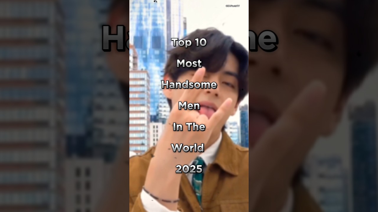 Top 10 Most Handsome Men In The World 2025 #shorts